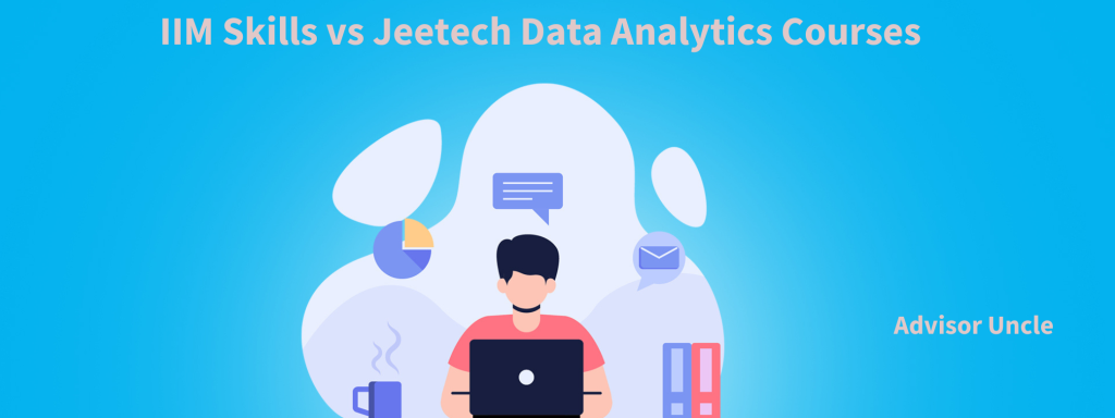 IIM SKILLS vs. Jeetech Data Analytics Course- A Complete Summary IIM SKILLS vs. Jeetech Data Analytics Course- A Complete Summary