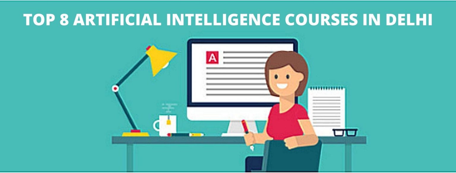 Top 8 Artificial Intelligence Courses in Delhi - ADVISOR UNCLE