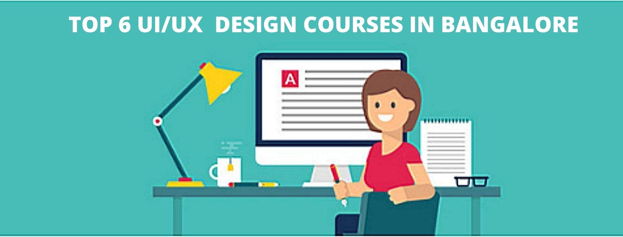 Top 6 UI UX Design Courses In Bangalore With Placements