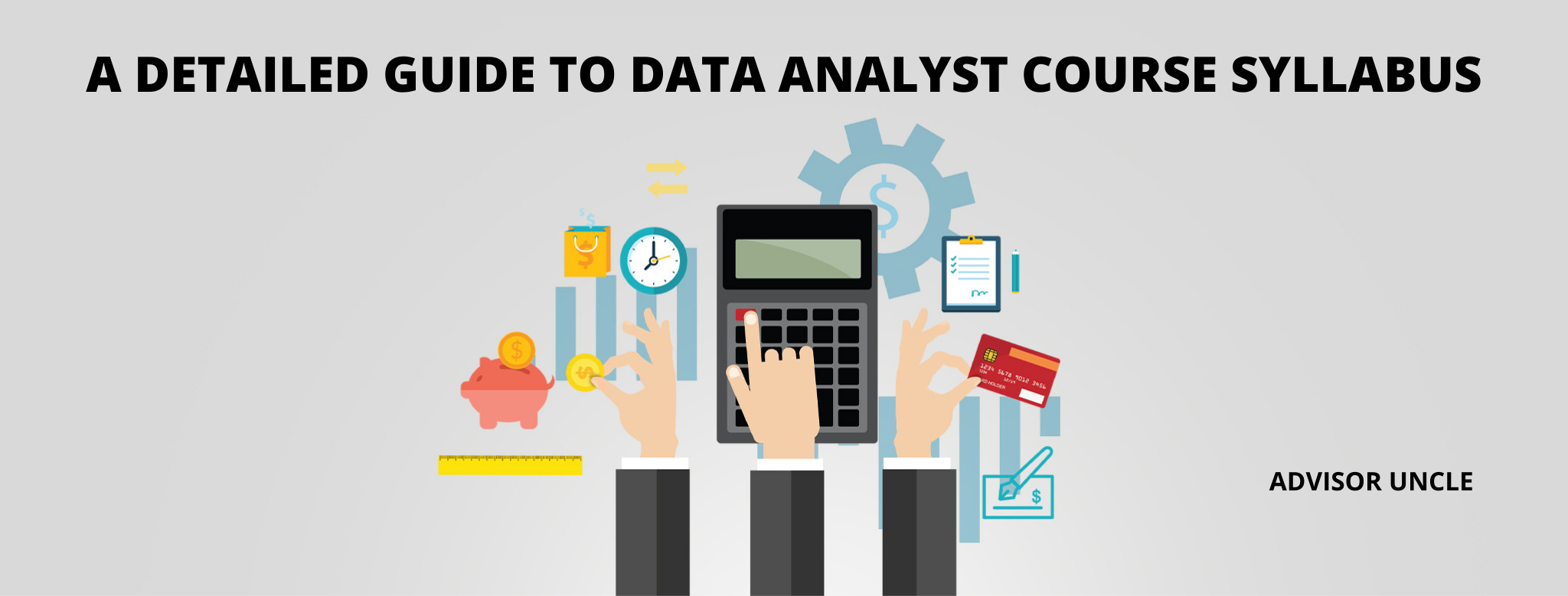 A Detailed Guide To Data Analyst Course Syllabus